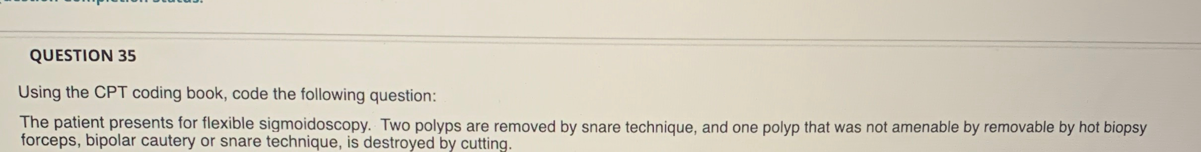 Solved QUESTION 35Using the CPT coding book, code the | Chegg.com