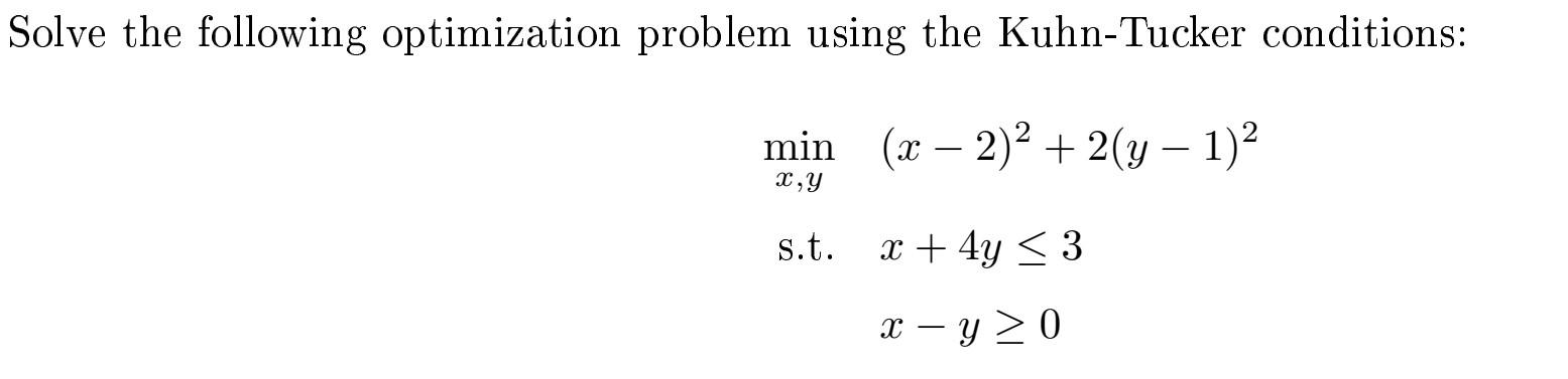 Solved Solve the following optimization problem using the | Chegg.com