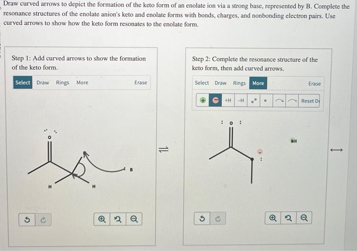 Solved Draw curved arrows to depict the formation of the | Chegg.com