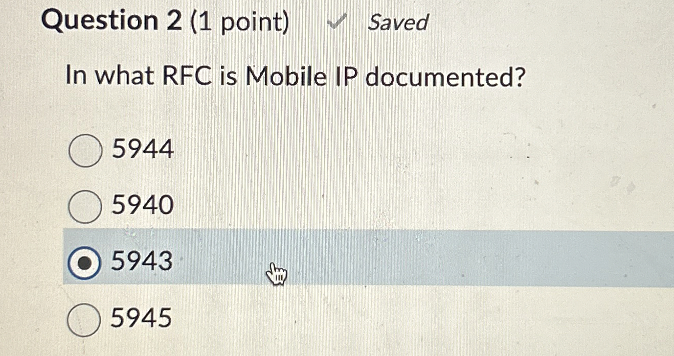 Solved Question 2 (1 ﻿point)SavedIn what RFC is Mobile IP | Chegg.com