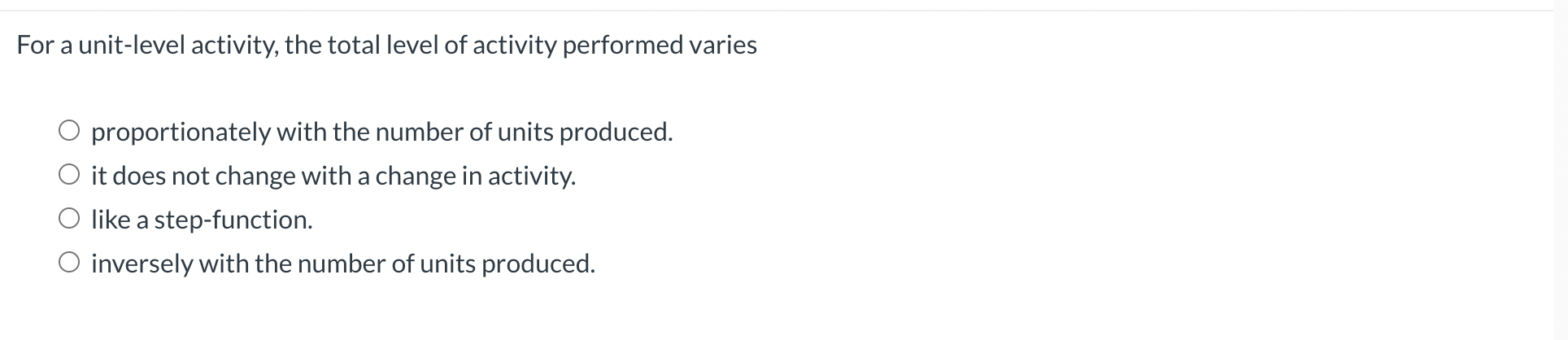 Solved For a unit-level activity, the total level of | Chegg.com