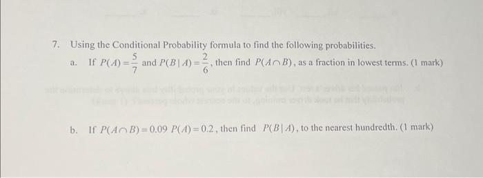 Solved 7. Using the Conditional Probability formula to find | Chegg.com