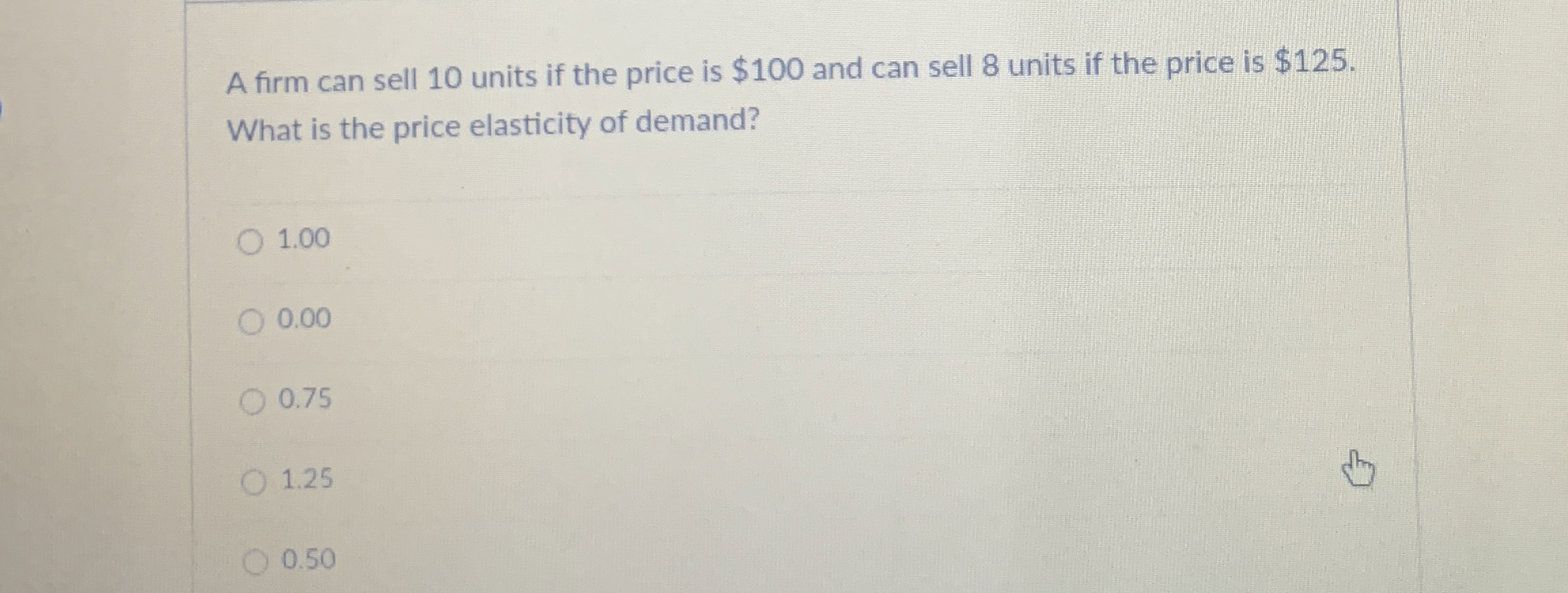 Solved A firm can sell 10 ﻿units if the price is $100 ﻿and | Chegg.com