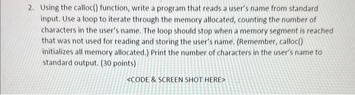 Solved 2. Using the calloc() function, write a program that | Chegg.com
