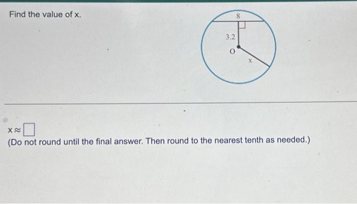 Solved Find the value of x. x≈ (Do not round until the final | Chegg.com