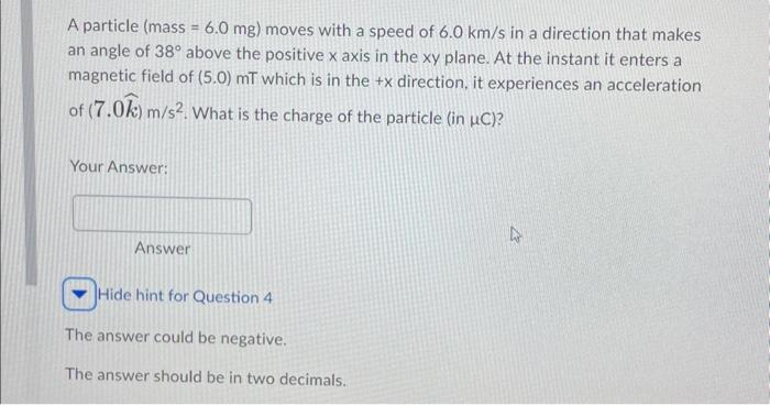 Solved A particle (mass =6.0mg ) moves with a speed of 6.0 | Chegg.com