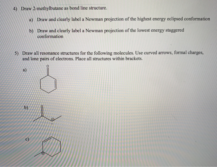 Solved 4) Draw 2-methylbutane as bond line structure. a) | Chegg.com