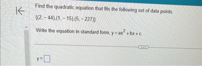Solved Find the quadratic equation that fits the following | Chegg.com