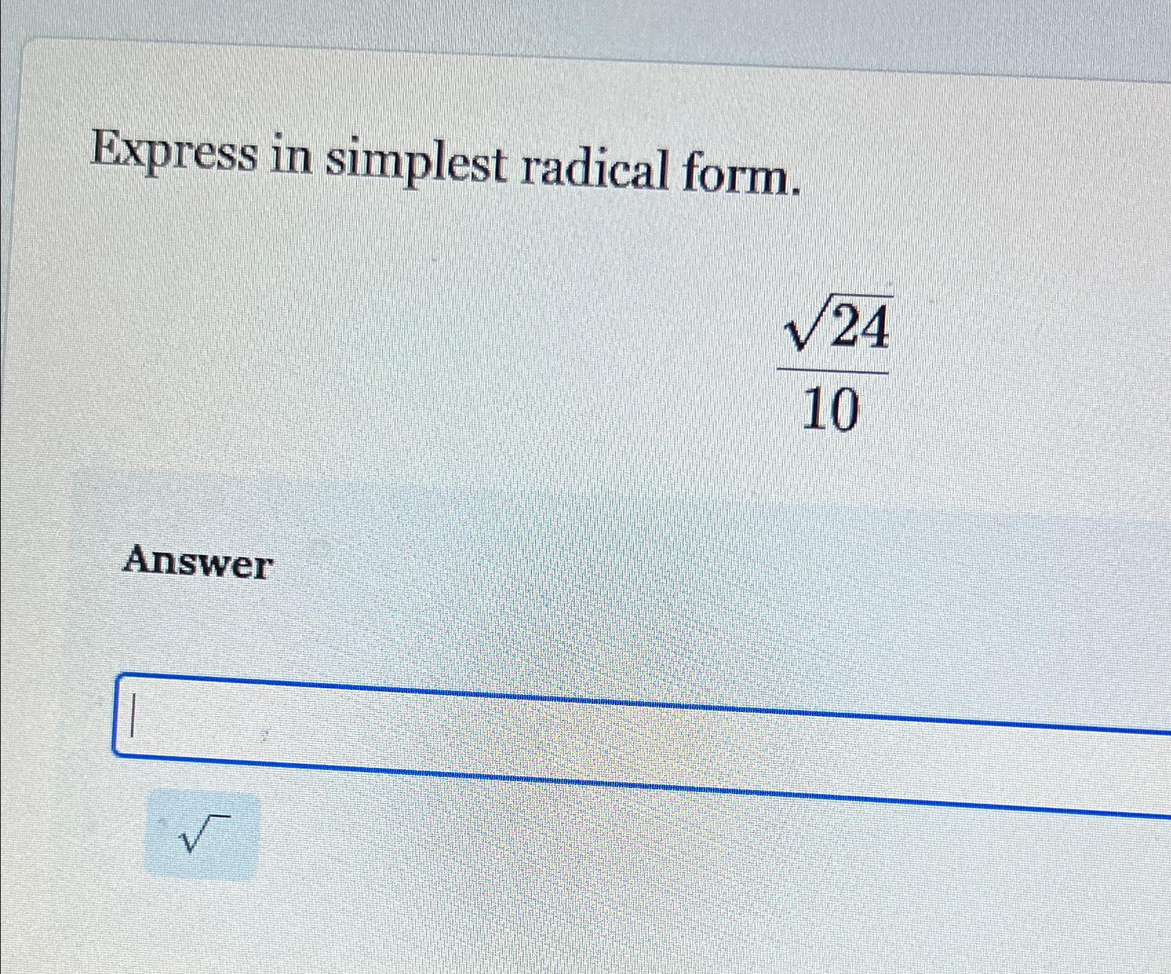 Solved Express in simplest radical form.24210Answer?2 | Chegg.com