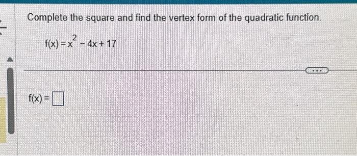 Solved Complete the square and find the vertex form of the | Chegg.com
