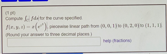 Solved (1 pt) Calculate the integral of f(x, y, z) = 8x2 + | Chegg.com