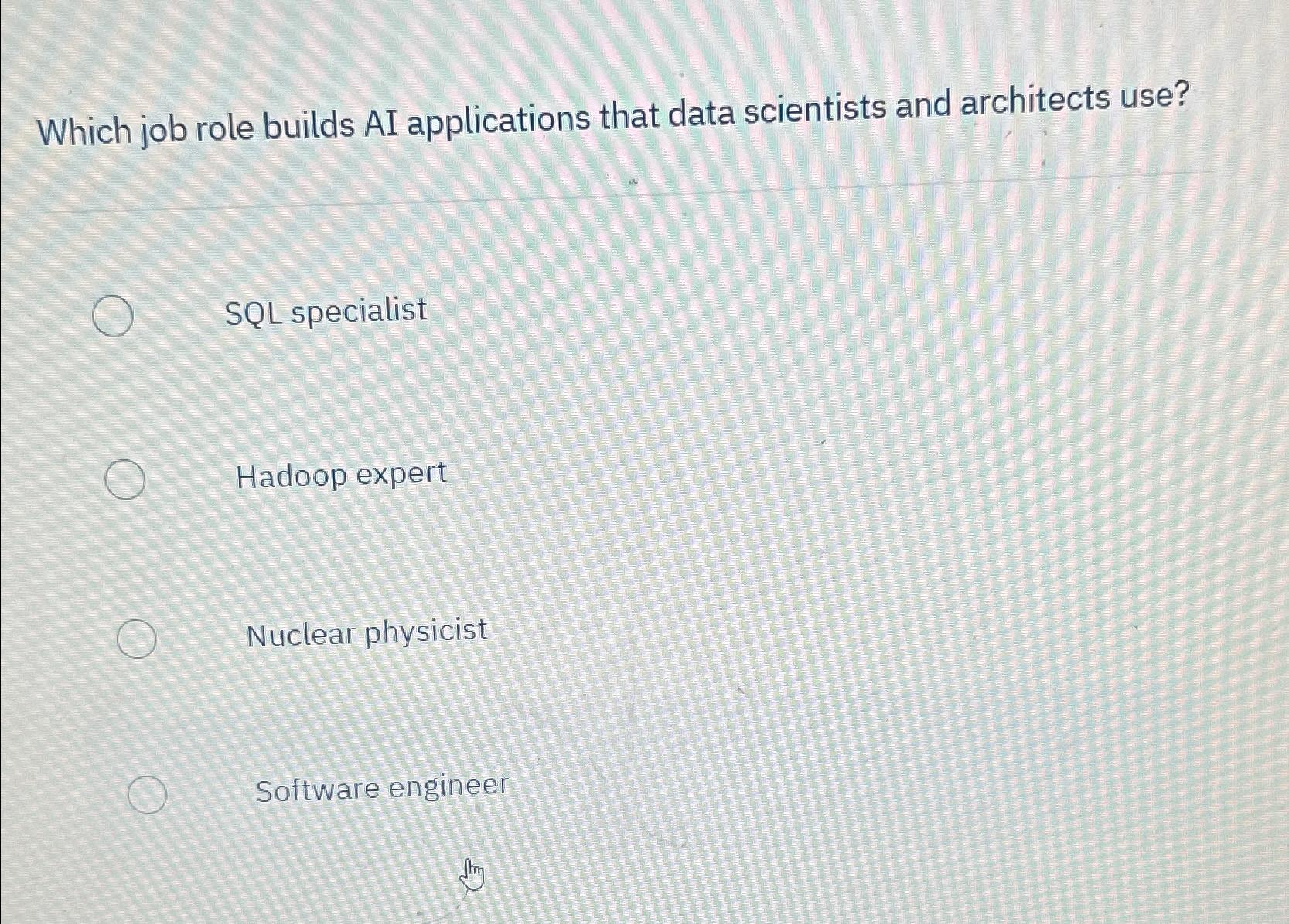 Solved Which job role builds AI applications that data | Chegg.com