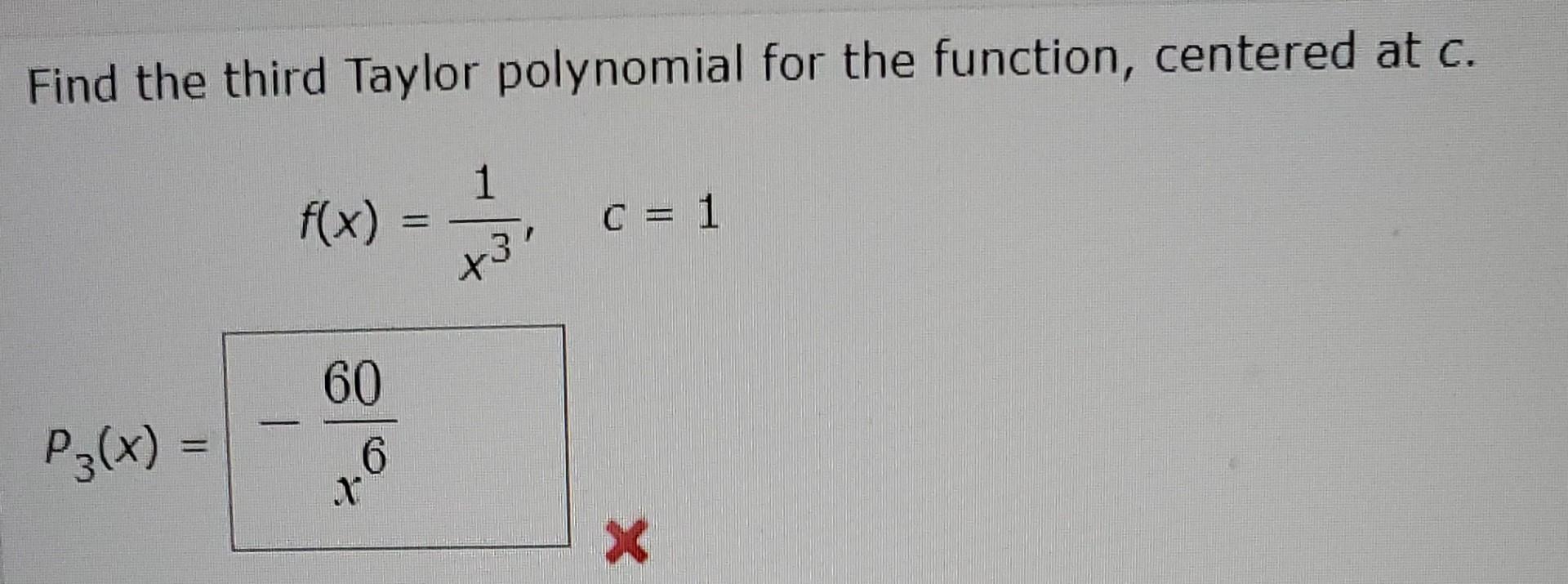 Solved Find the third Taylor polynomial for the function, | Chegg.com