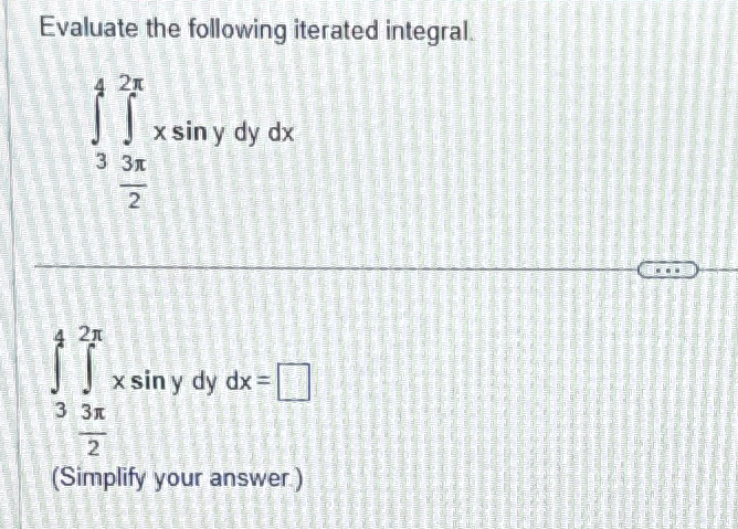 Solved Evaluate the following iterated | Chegg.com