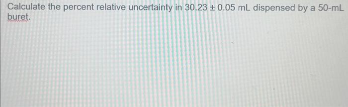 Solved Calculate the percent relative uncertainty in | Chegg.com