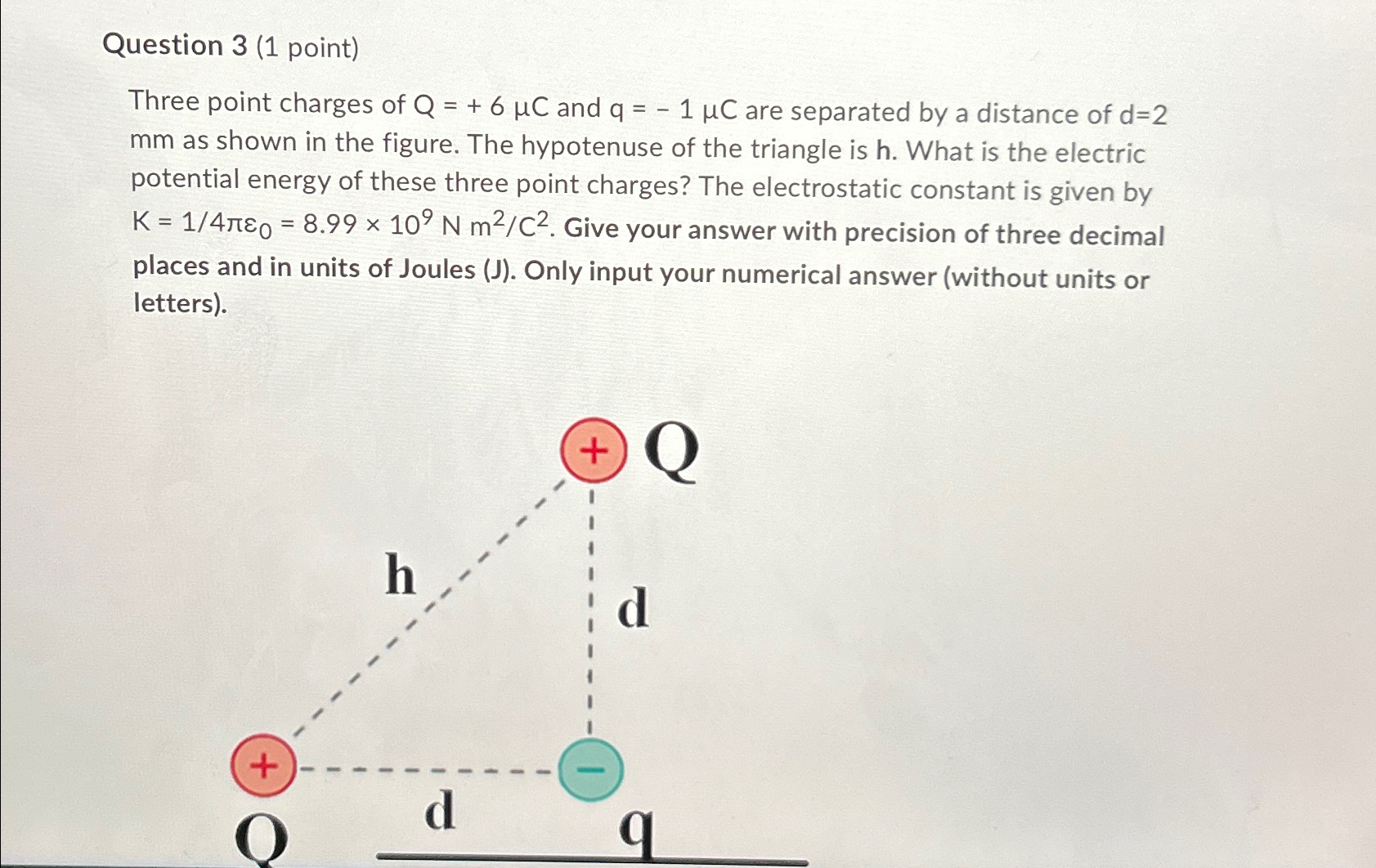 Solved Question 3 (1 ﻿point)Three point charges of Q=+6μC | Chegg.com