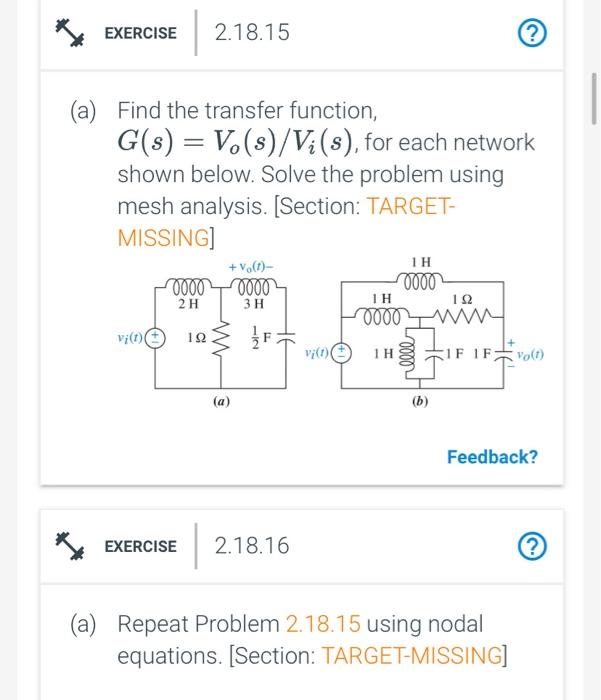 Solved (a) Find the transfer function, G(s)=Vo(s)/Vi(s), for | Chegg.com