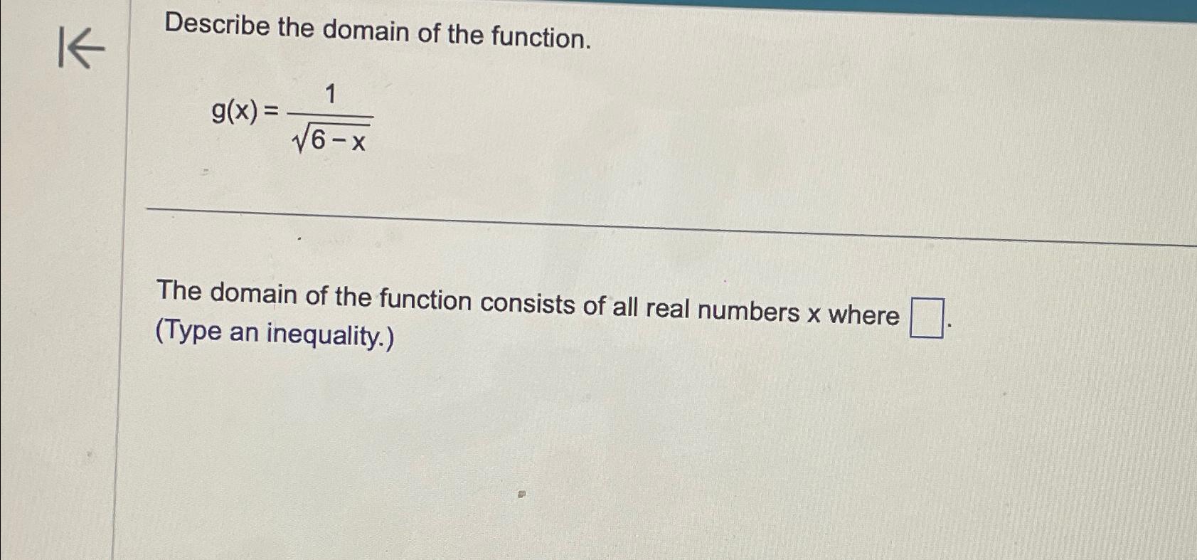 Solved Describe the domain of the function.g(x)=16-x2The | Chegg.com