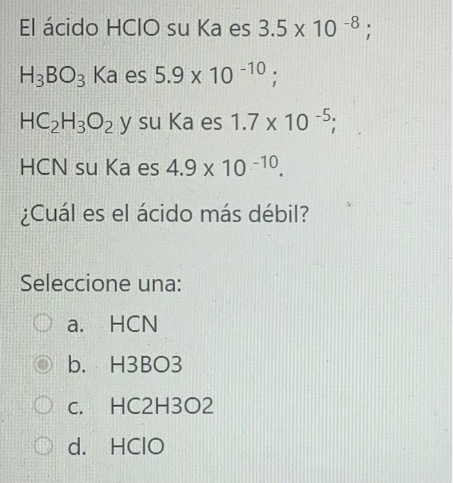 Solved El ácido HClO su Ka es 3.5 x 10-8; H3B03 Ka es 5.9 x | Chegg.com