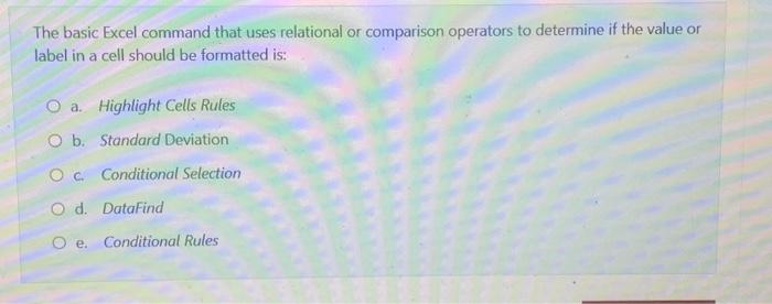 Solved The Basic Excel Command That Uses Relational Or
