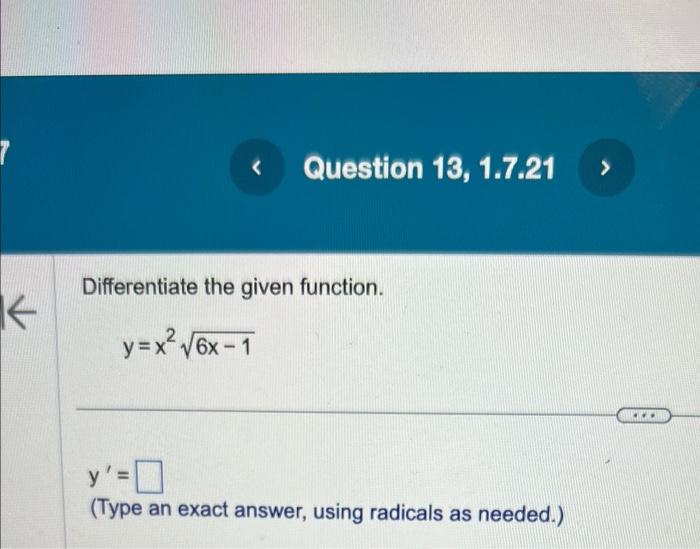 Solved Differentiate the given function. y=x26x−1 y′= (Type | Chegg.com
