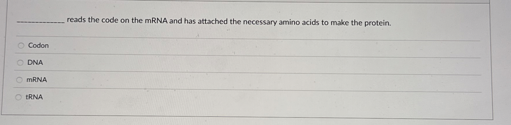 Solved reads the code on the mRNA and has attached the | Chegg.com