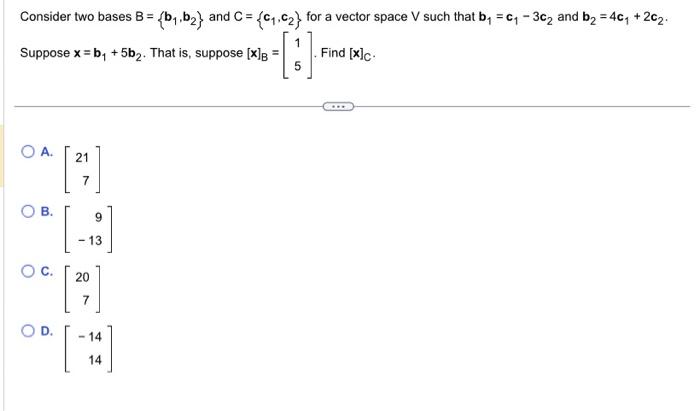 Solved Consider two bases B={b1,b2} and C={c1,c2} for a | Chegg.com