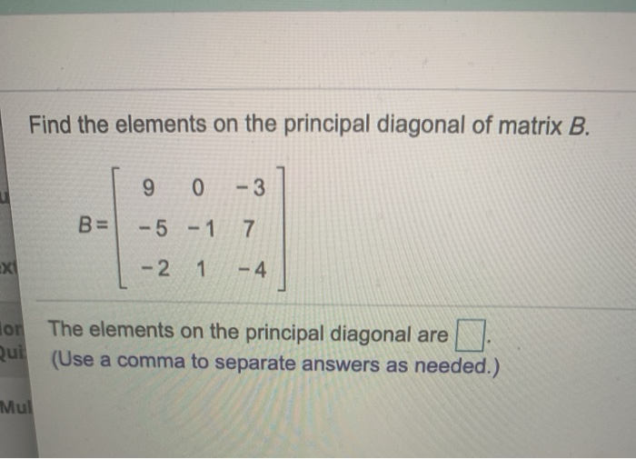 Solved Find the elements on the principal diagonal of matrix | Chegg.com