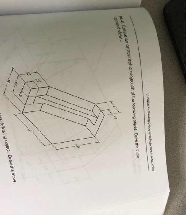 Solved Chapter 4 - Creating Orthographic Projections in | Chegg.com Solved Chapter 4 - Creating Orthographic Projections in | Chegg.com