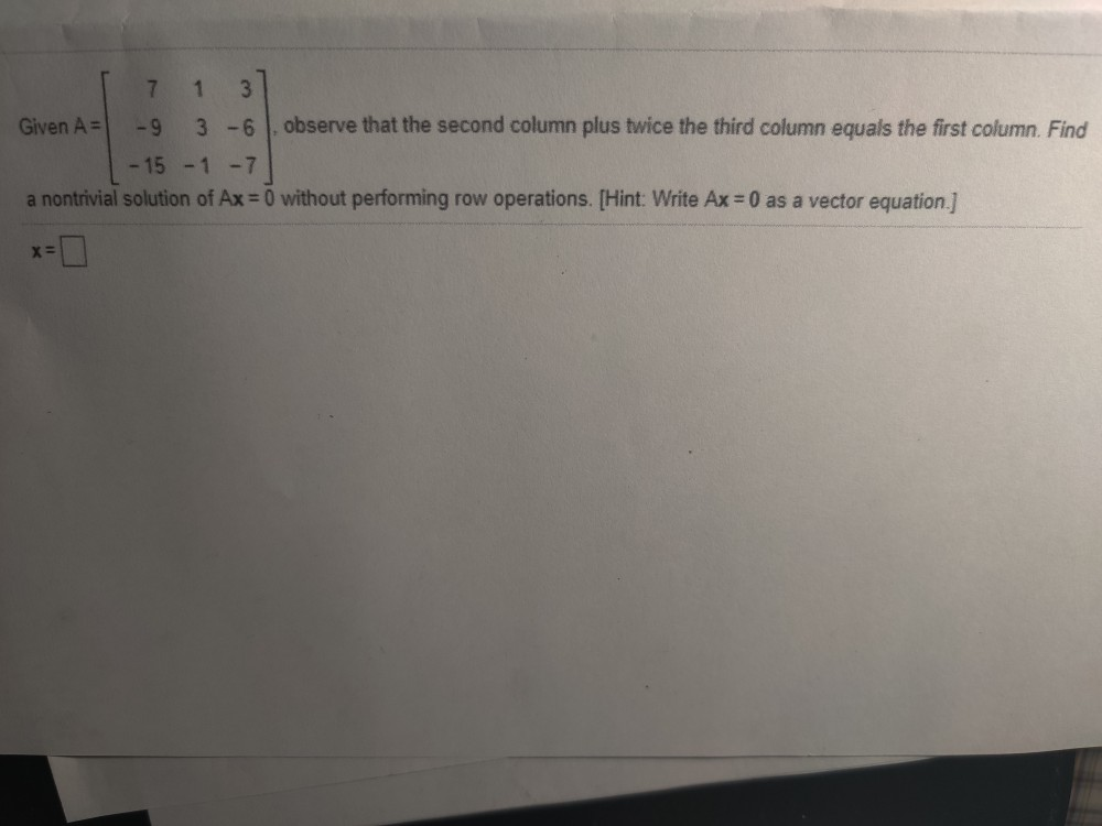 Solved 1 7 3 Given A= -9 3 - 6 observe that the second | Chegg.com