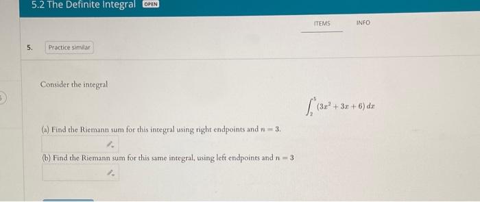Solved Consider the integral ∫25(3x2+3x+6)dx (a) Find the | Chegg.com