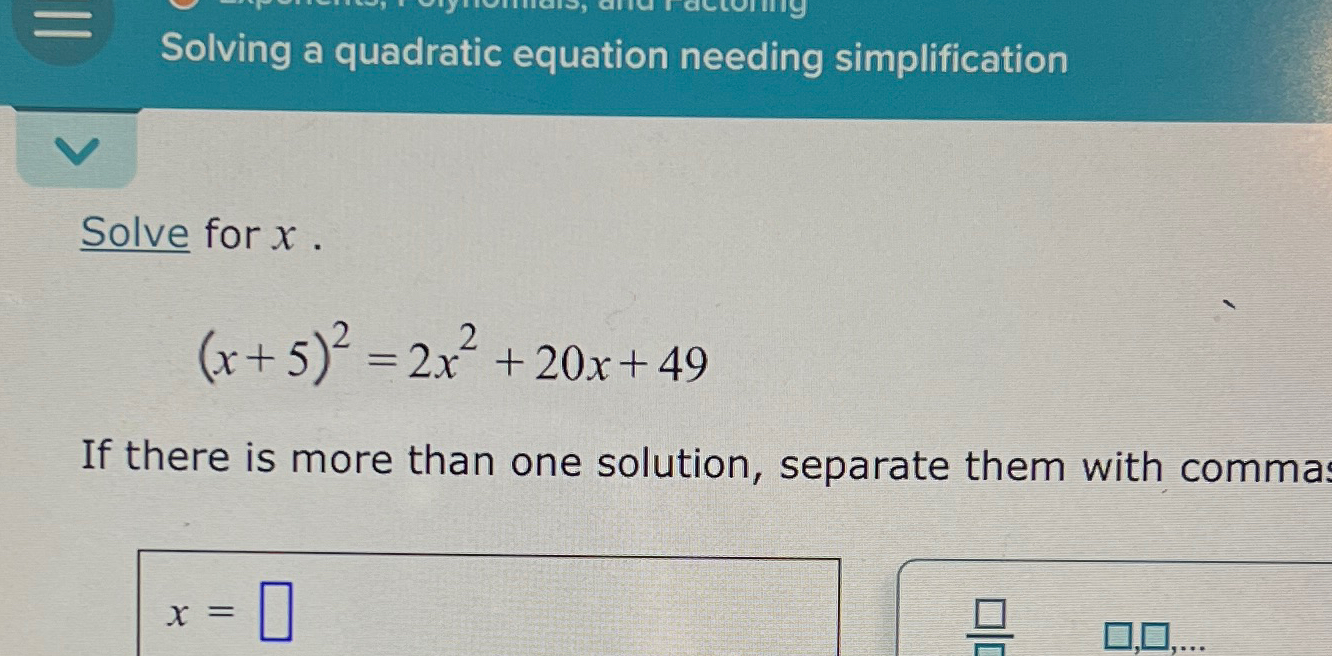 Solved Solving a quadratic equation needing | Chegg.com