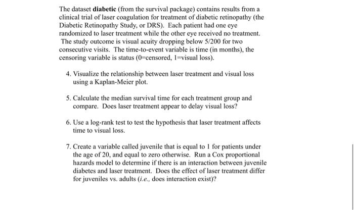 Solved The dataset diabetic (from the survival package) | Chegg.com