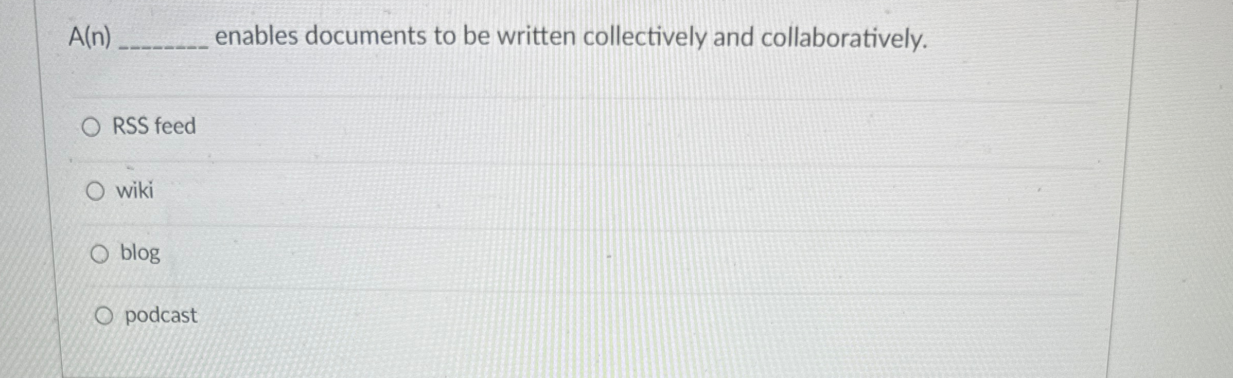 Solved A(n) q, ﻿enables documents to be written collectively | Chegg.com