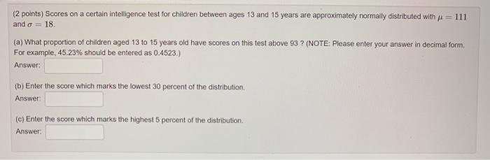 Solved (2 points) Scores on a certain intelligence test for | Chegg.com