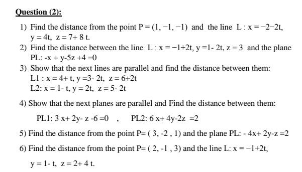 Solved 1) Find the distance from the point P=(1,−1,−1) and | Chegg.com