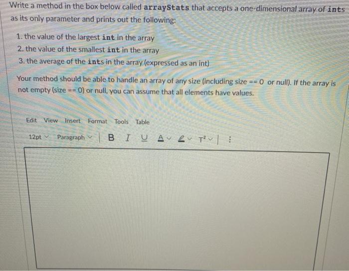 Solved Write a method in the box below called arrayStats | Chegg.com
