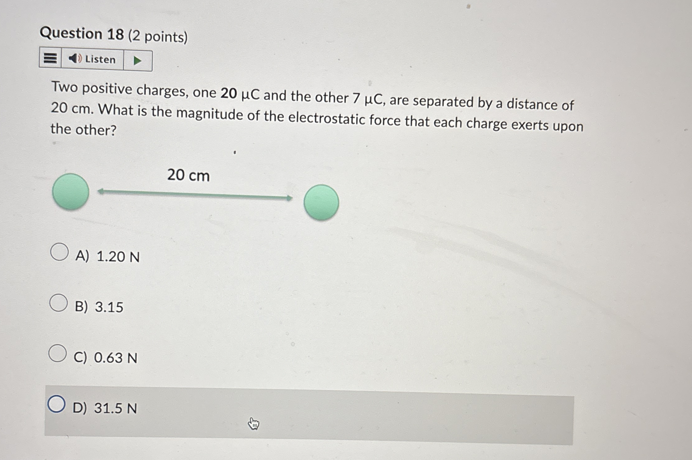 Solved by an EXPERT Question 18 (2 ﻿points)ListenTwo positive charges, | Chegg.com
