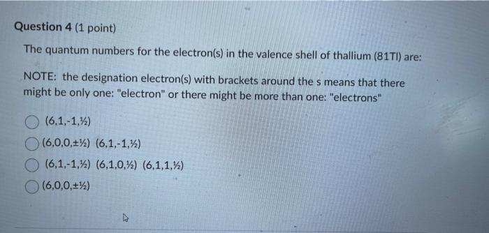 Solved The quantum numbers for the electron(s) in the | Chegg.com
