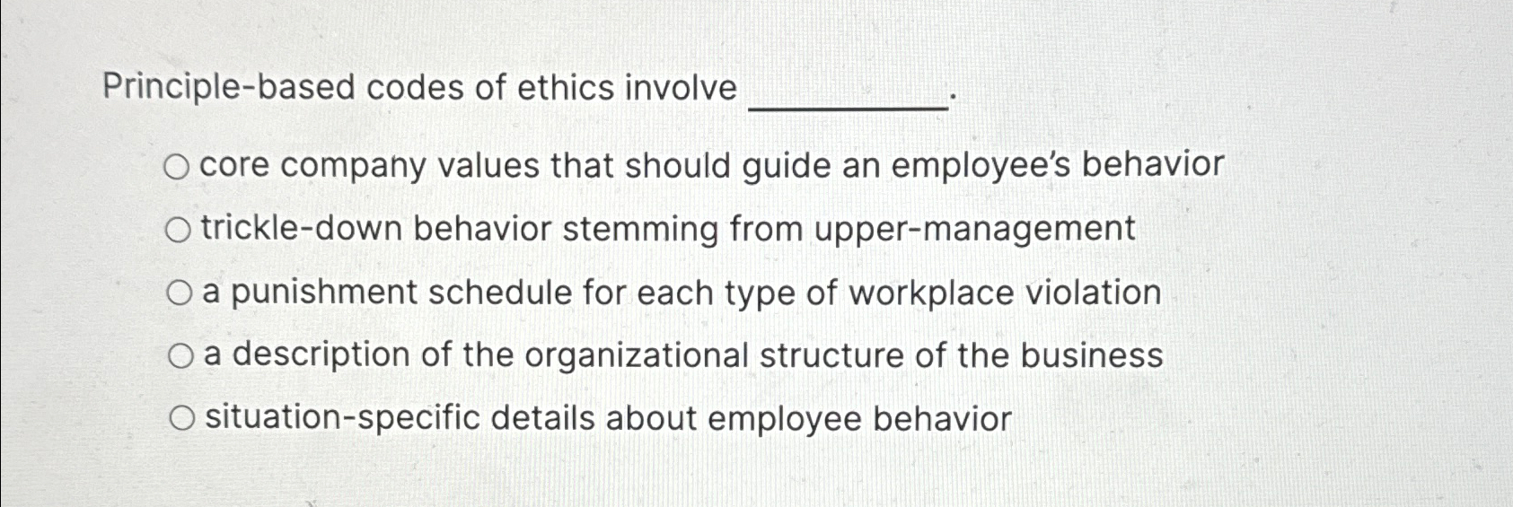 Solved Principle-based codes of ethics involvecore company | Chegg.com