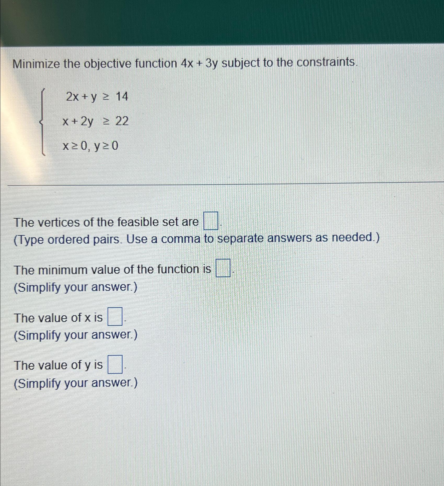 Solved Minimize The Objective Function 4x 3y ﻿subject To The