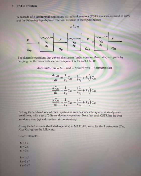 Solved 2. CSTR Problem A cascade of 3 isothermal continuous | Chegg.com