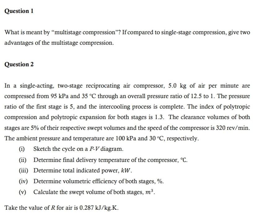 Solved Question 1 What is meant by “multistage compression"? | Chegg.com