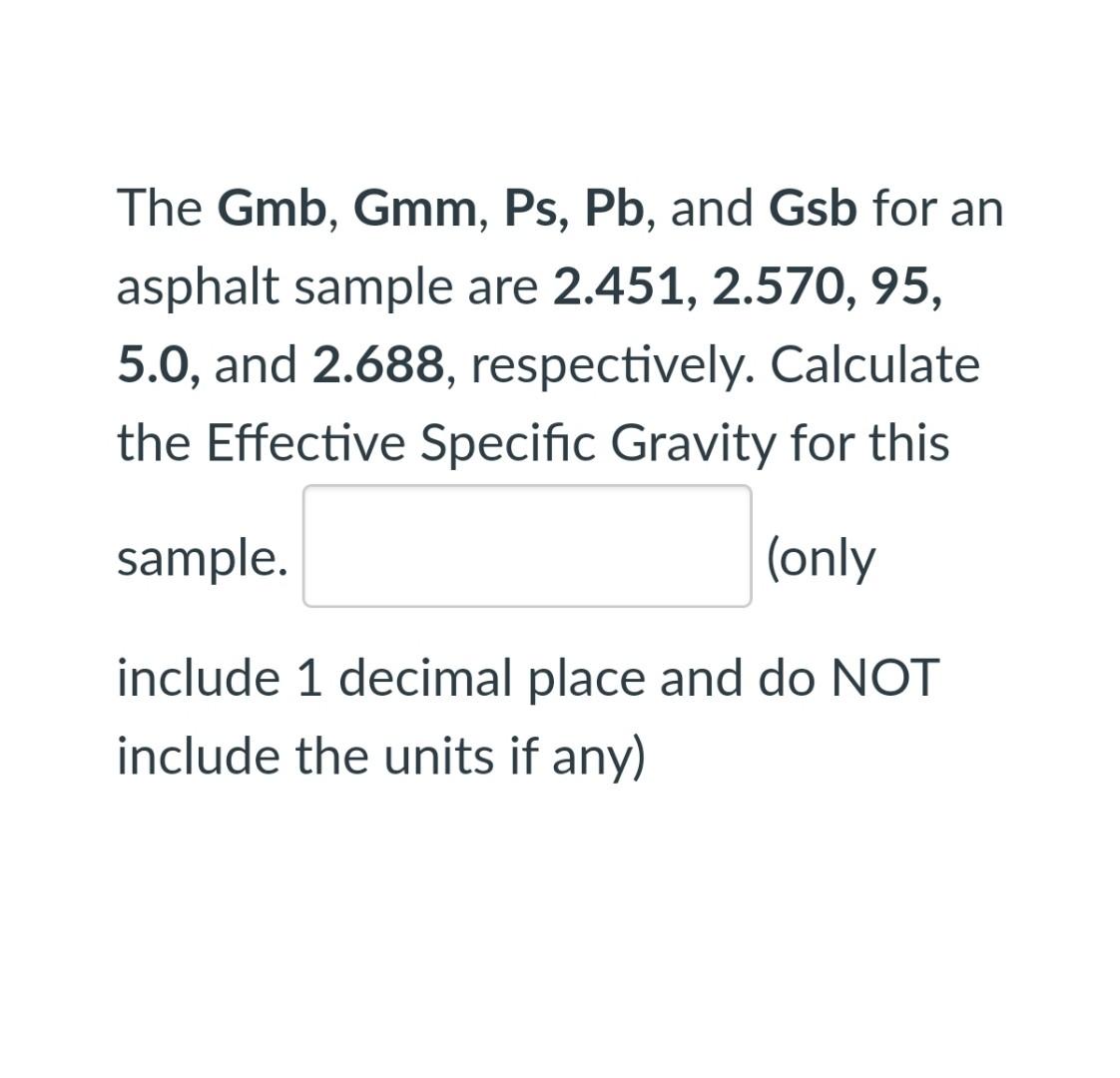 Solved The Gmb, Gmm, Ps, Pb, and Gsb for an asphalt sample | Chegg.com