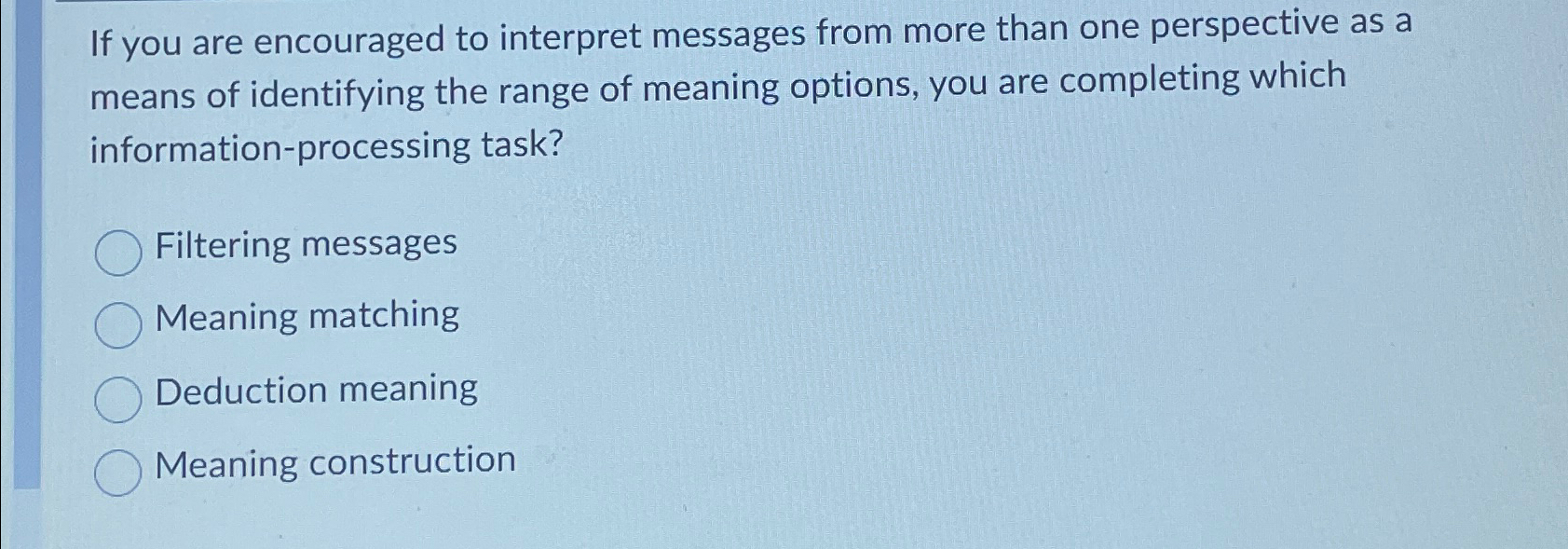 Solved If you are encouraged to interpret messages from more | Chegg.com