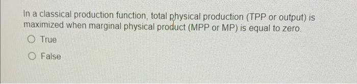Solved In a classical production function, total physical | Chegg.com