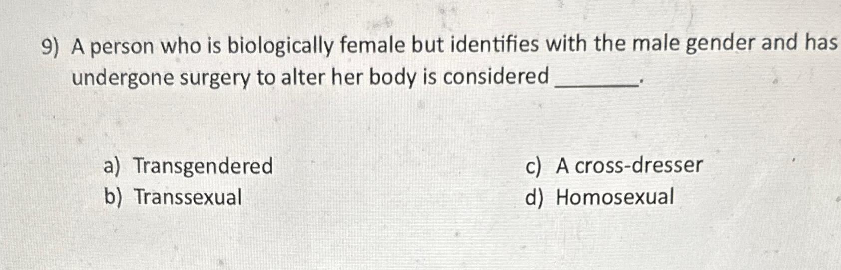 Solved A person who is biologically female but identifies | Chegg.com
