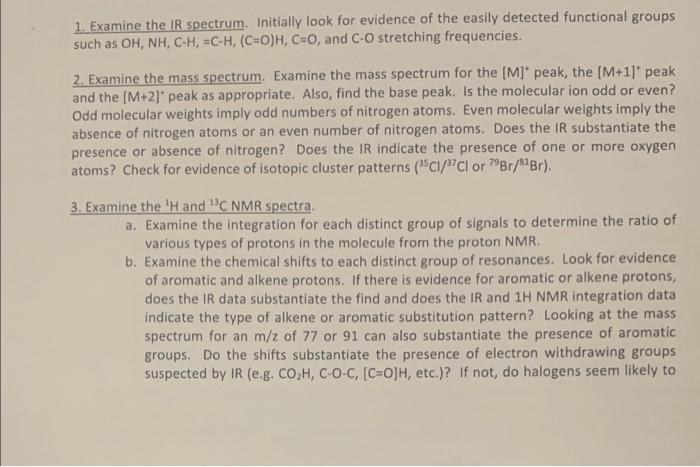 Solved examine IR spectrum, mass spectrum , H and C NMR | Chegg.com Solved examine IR spectrum, mass spectrum , H and C NMR | Chegg.com