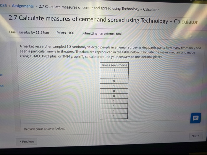 Solved 085 > Assignments > 2.7 Calculate measures of center | Chegg.com