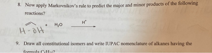 Solved 8. Now apply Markovnikov's rule to predict the major | Chegg.com